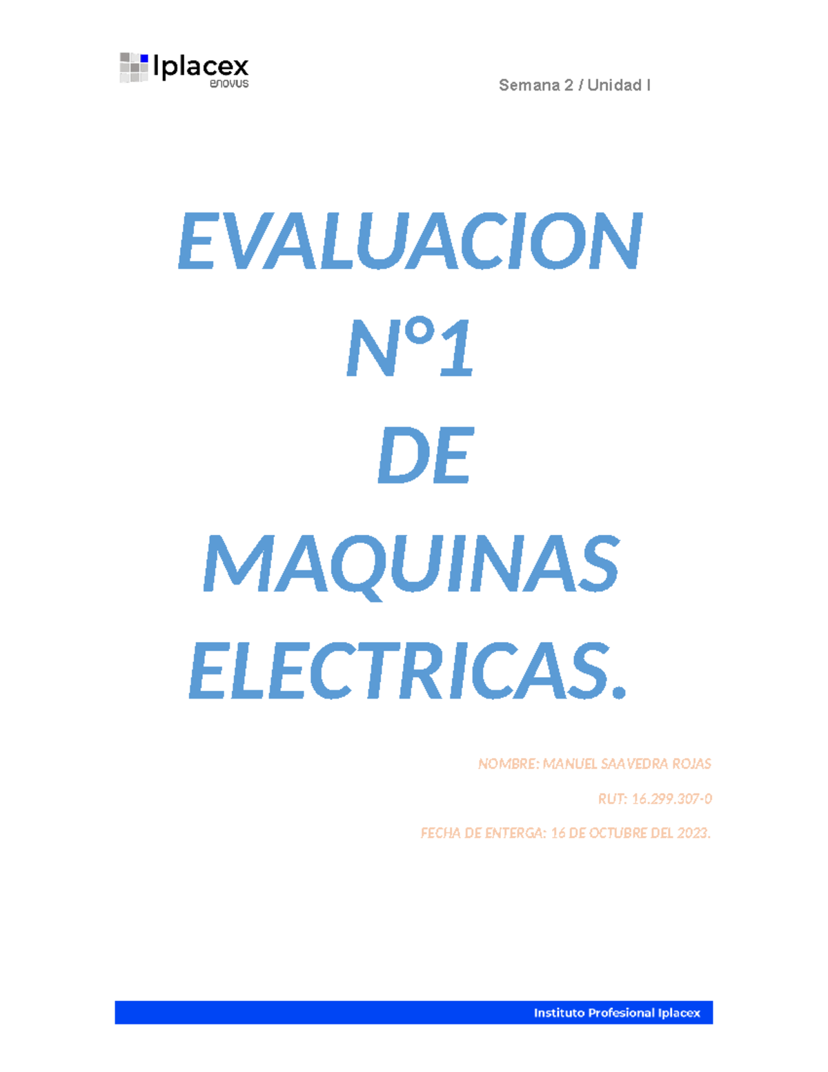 EVA1 M Saavedra R Maquinas Electricas - EVALUACION N° DE MAQUINAS ELECTRICAS. NOMBRE: MANUEL ...