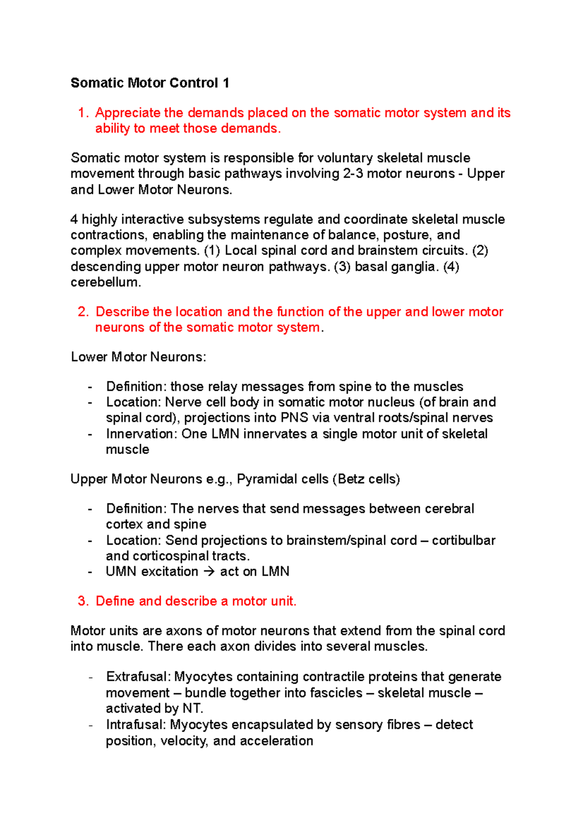 Neuro block 3 revision - .... - Somatic Motor Control 1 Appreciate the demands placed on the ...