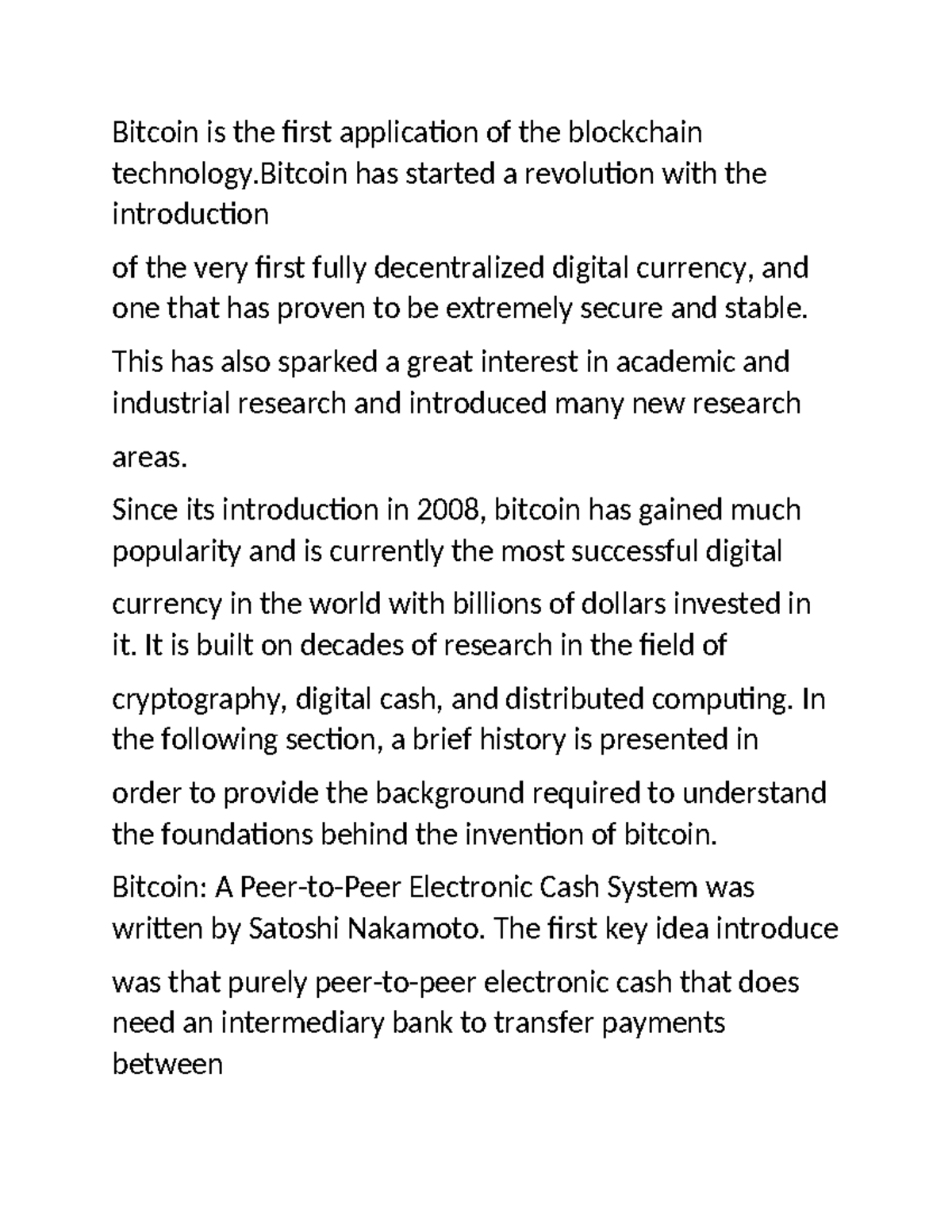 Bitcoin Is The First Application Of The Blockchain Technology This