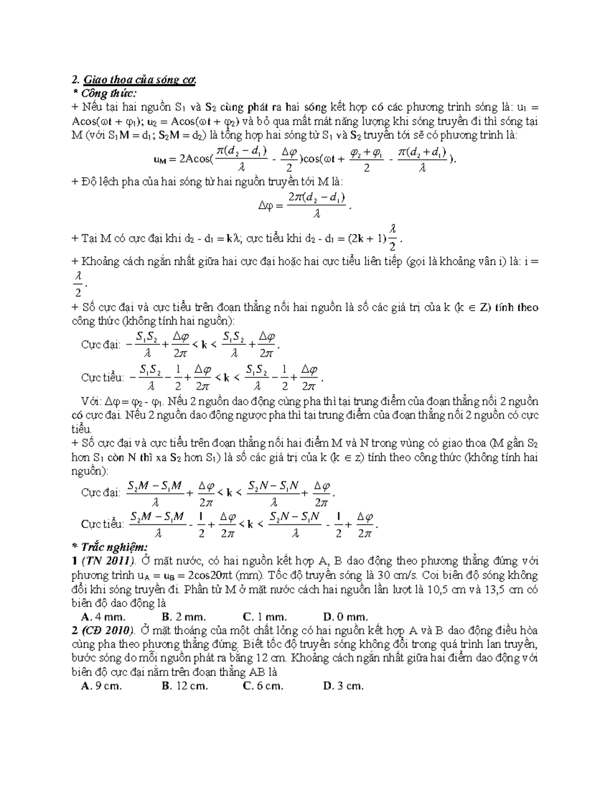 Giao thoa song - 123 - Giao thoa của sóng cơ. Công thức: Nếu tại hai ...
