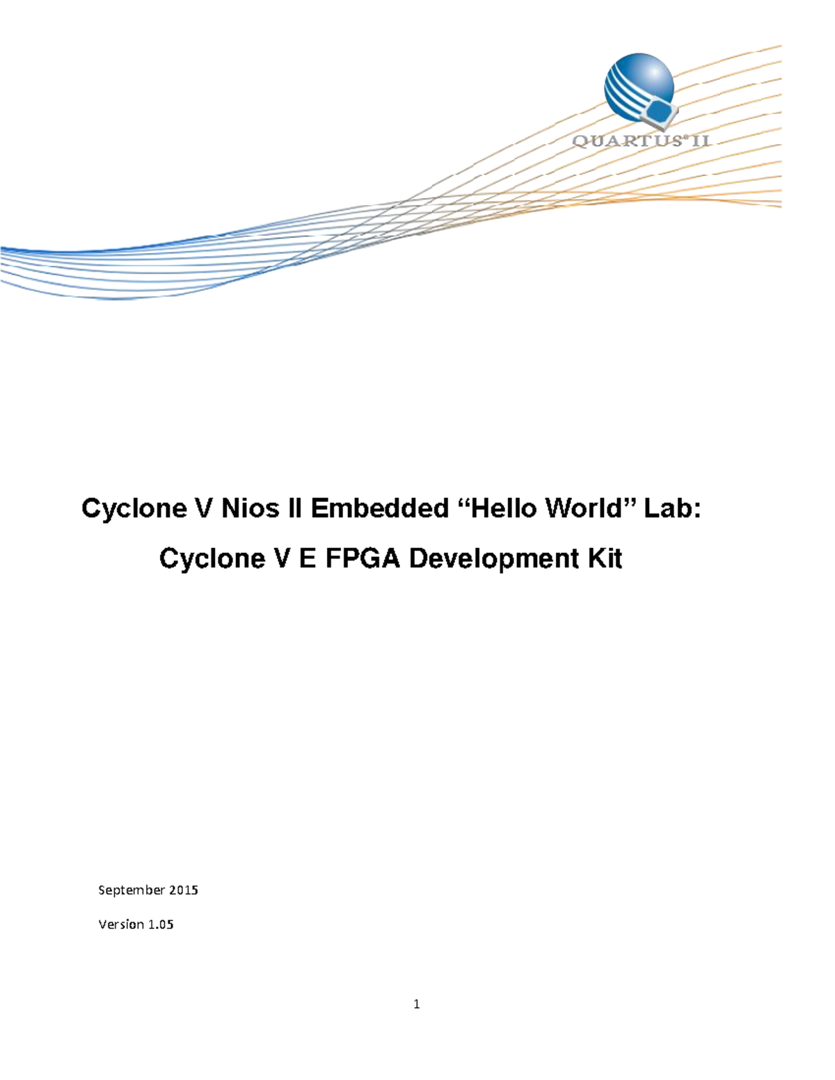 Hello world lab manual cve - September 2015 Version 1. Cyclone V Nios ...