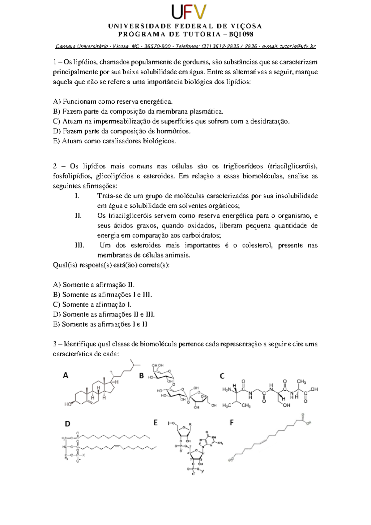 Lista de exercícios - Parte I BQI 098 24 - P R O G R A M A D E T U T O R I A – BQI 09 8 Campus ...