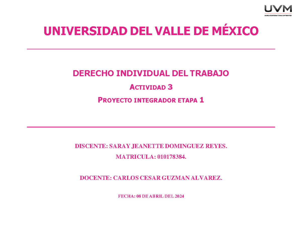 ACTIVIDAD 3 PROYECTO INTEGRADOR ETAPA 1 - UNIVERSIDAD DEL VALLE DE MÉXICO DERECHO INDIVIDUAL DEL ...
