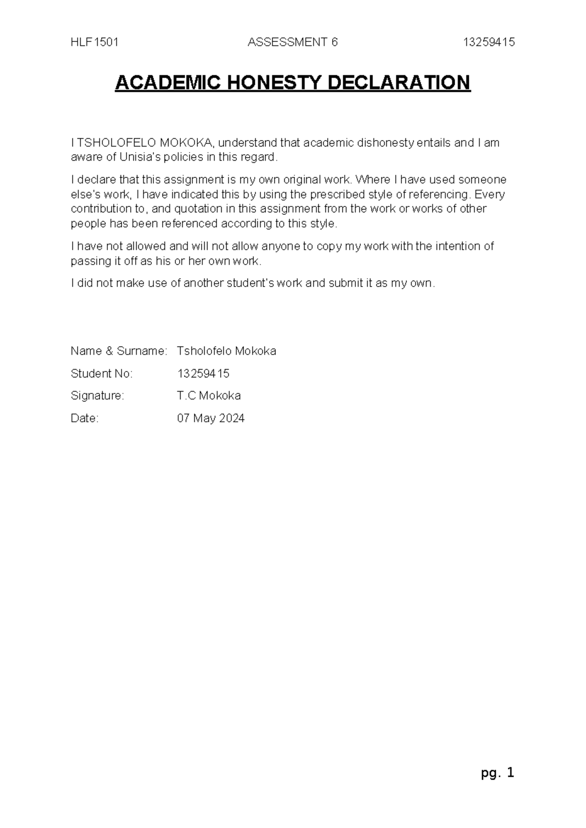 Assessment 6 - law students - ACADEMIC HONESTY DECLARATION I TSHOLOFELO MOKOKA, understand that ...