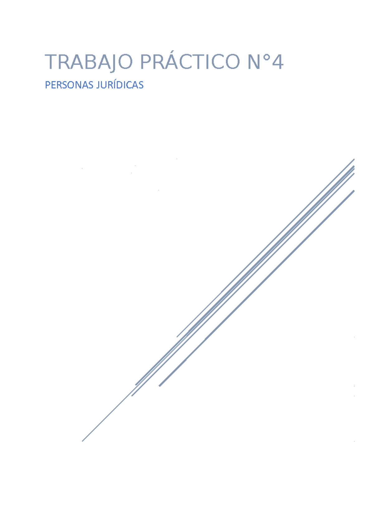 TP4 LIRA - TRABAJO PRACTICO N°4 - TRABAJO PRÁCTICO N° PERSONAS JURÍDICAS RESOLUCIÓN DE LAS ...
