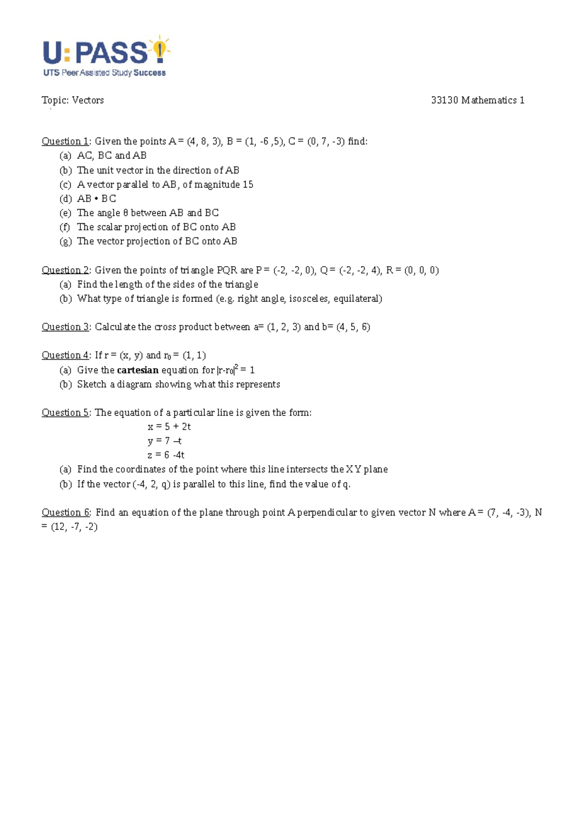 Practice Worksheet - Vectors - Topic: Vectors 33130 Mathematics 1 Question 1: Given the points A ...