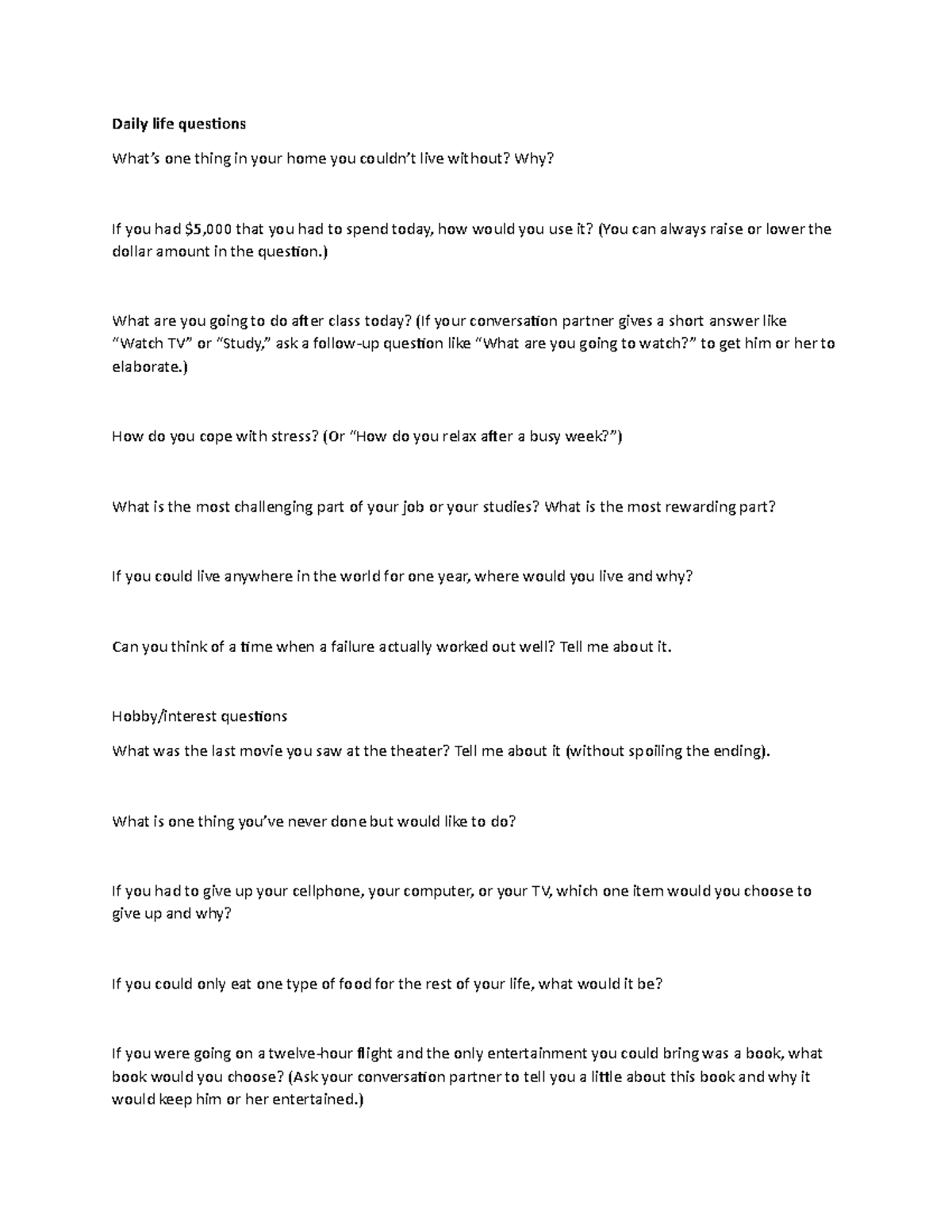 Daily life questions - ) What are you going to do after class today ...