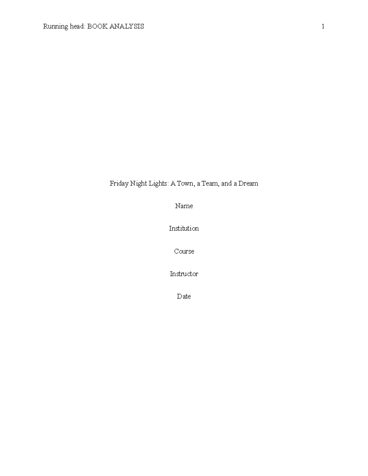 Analytical Book Review - Running head: BOOK ANALYSIS 1 Friday Night ...