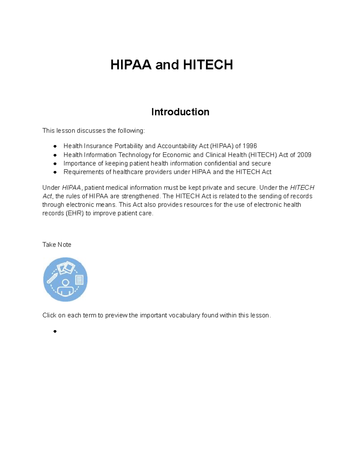 Hipaa and Hitech - HIPAA and HITECH Introduction This lesson discusses the following: Health ...