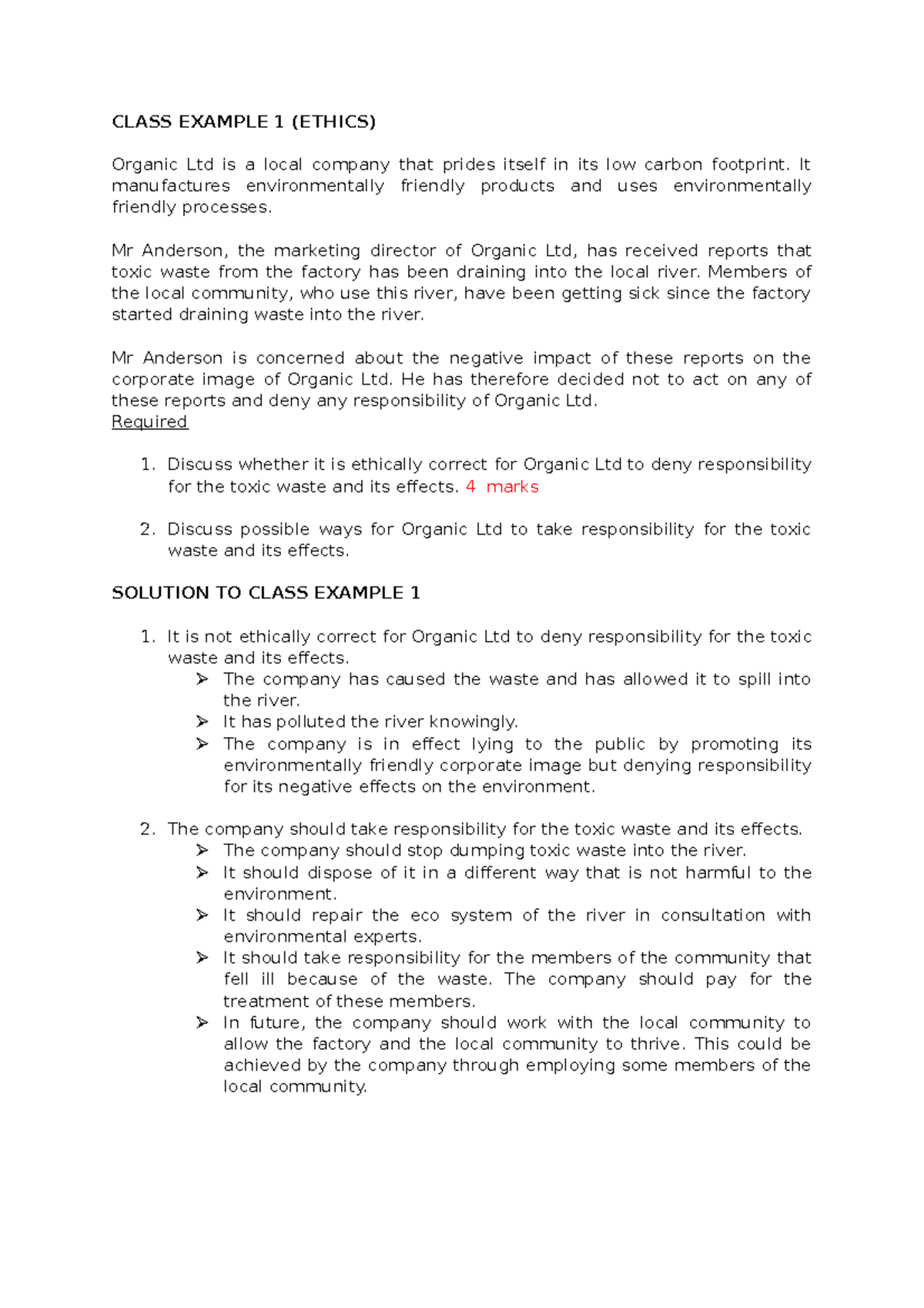 Ethics - CLASS EXAMPLE - CLASS EXAMPLE 1 (ETHICS) Organic Ltd is a ...