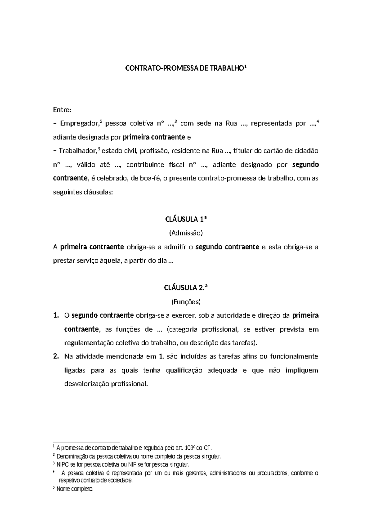 Contrato Promessa de trabalho - CONTRATO-PROMESSA DE TRABALHO 1 Entre: – Empregador, 2 pessoa ...