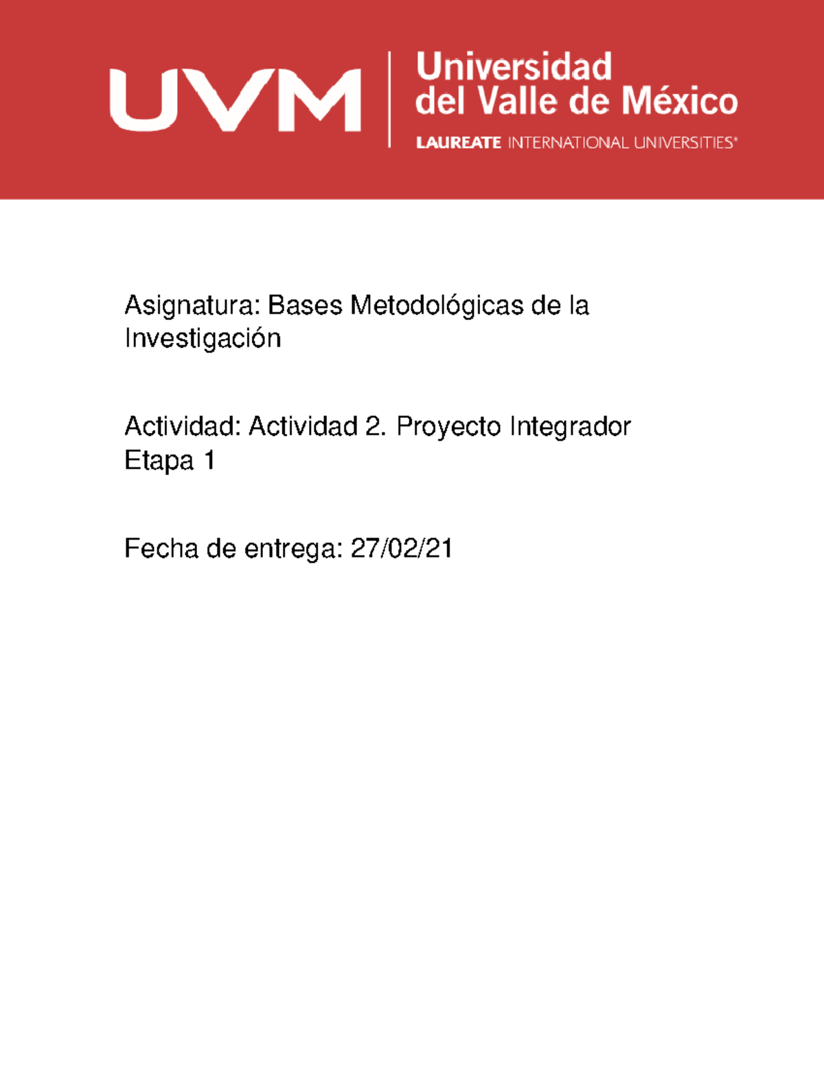 Act.2 Proyecto Integrador Etapa 1_ Bases Metodológicas de la Investigación - Asignatura: Bases ...