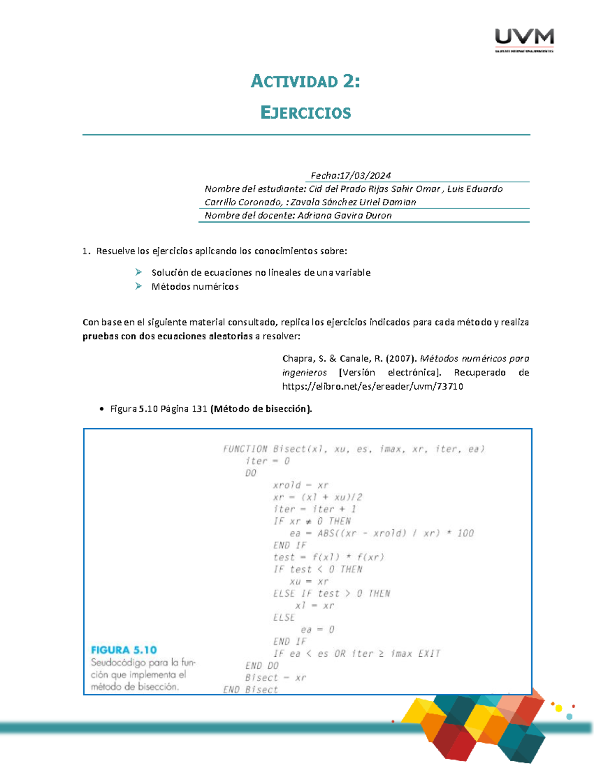 Act2 Metodos - tarea - ACTIVIDAD 2 : EJERCICIOS Fecha: 17 / 03 / 2024 Nombre del estudiante: Cid ...