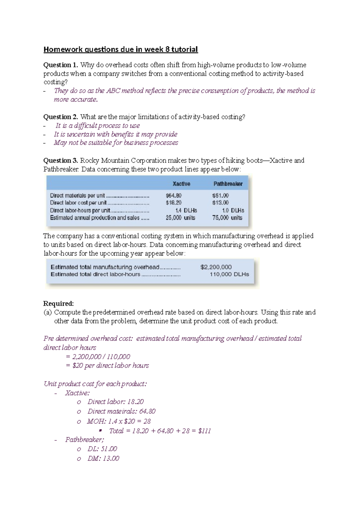 Week 8 homework questions - Homework questions due in week 8 tutorial Question 1. Why do ...