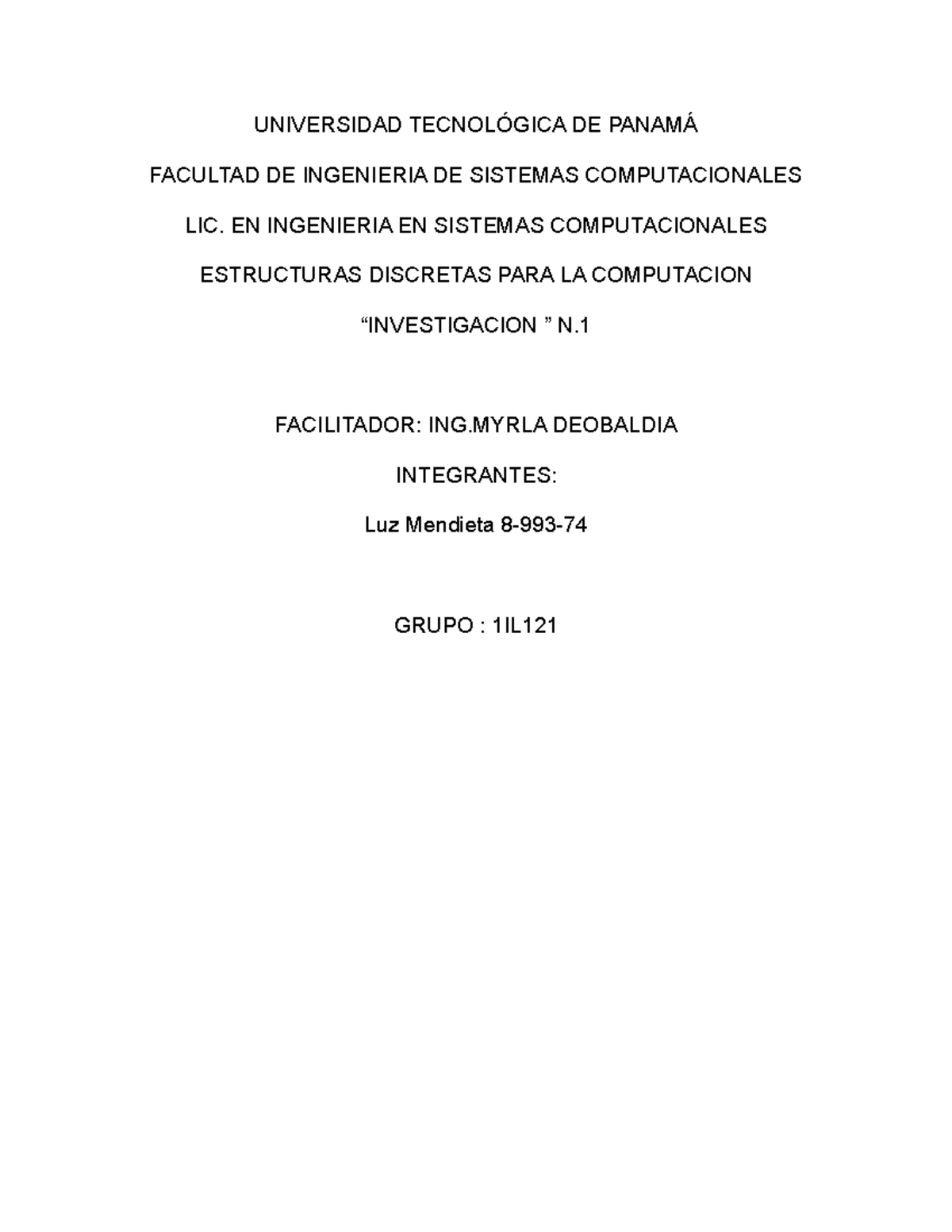 Investigacion N1 Estructura Discreta - UNIVERSIDAD TECNOLÓGICA DE PANAMÁ FACULTAD DE INGENIERIA ...