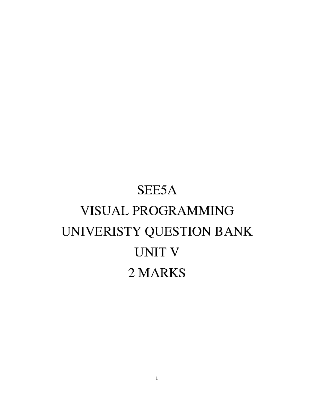 Vb Unit 5 Uqb Notes See5a Visual Programming Univeristy Question Bank Unit V 2 Marks 1 What