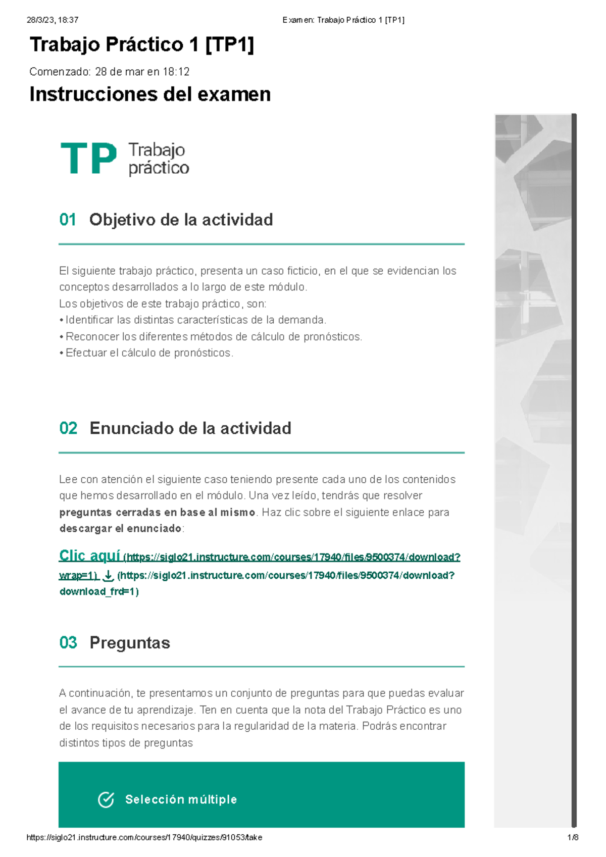 Examen Trabajo Práctico 1 [TP1] Producción II - Trabajo Práctico 1 [TP1] Comenzado: 28 de mar en ...