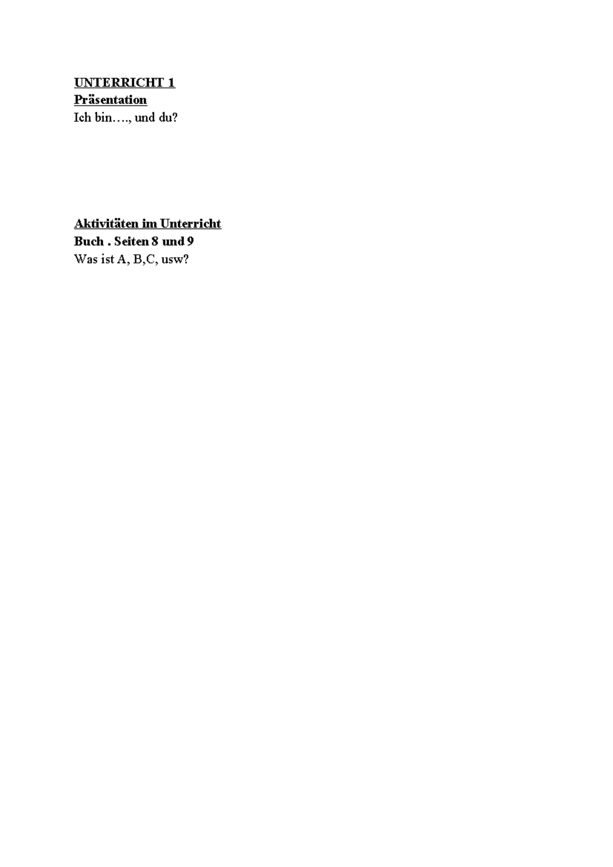 Unterricht 1. Tafel - Pedagogía - UNTERRICHT 1 Präsentation Ich bin ...