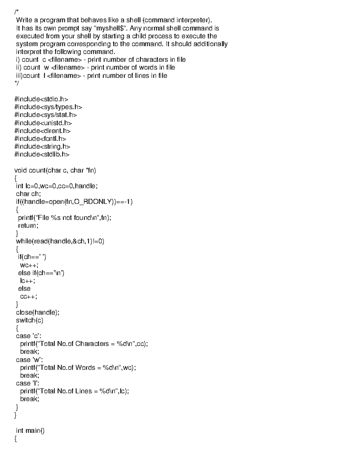 Operating system - /* Write a program that behaves like a shell (command interpreter). It has ...
