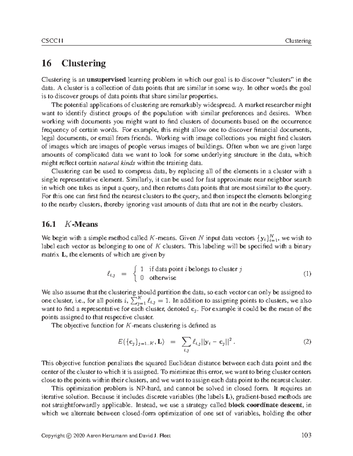 Clustering - 16 Clustering Clustering is an unsupervised learning problem in which our goal is ...