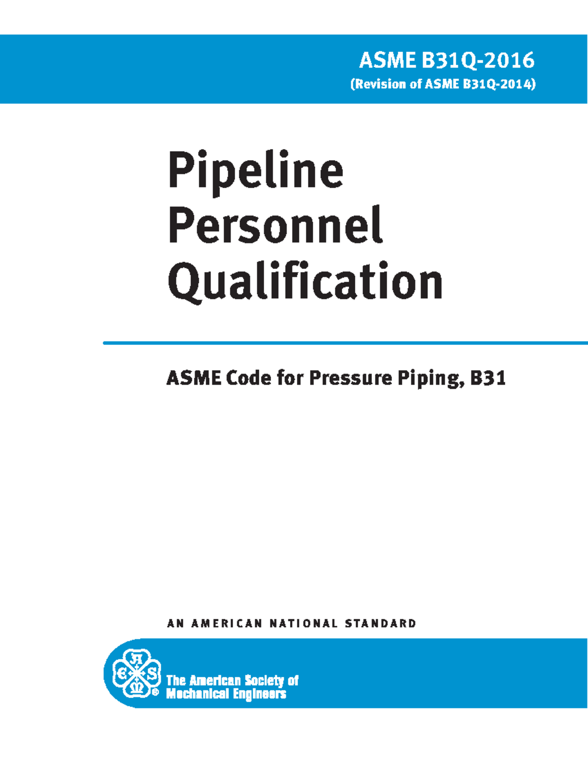 ASME STANDARDS FOR MECHANICAL ENGINEERING - ASME B31Q-2016 (Revision of ...