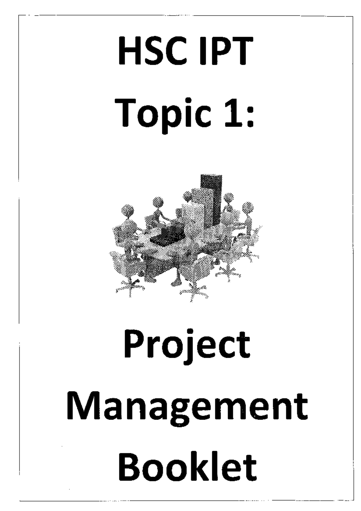 Topic 1 Project Mangement Booklet - HSC IPT Topic 1: Project Management ...