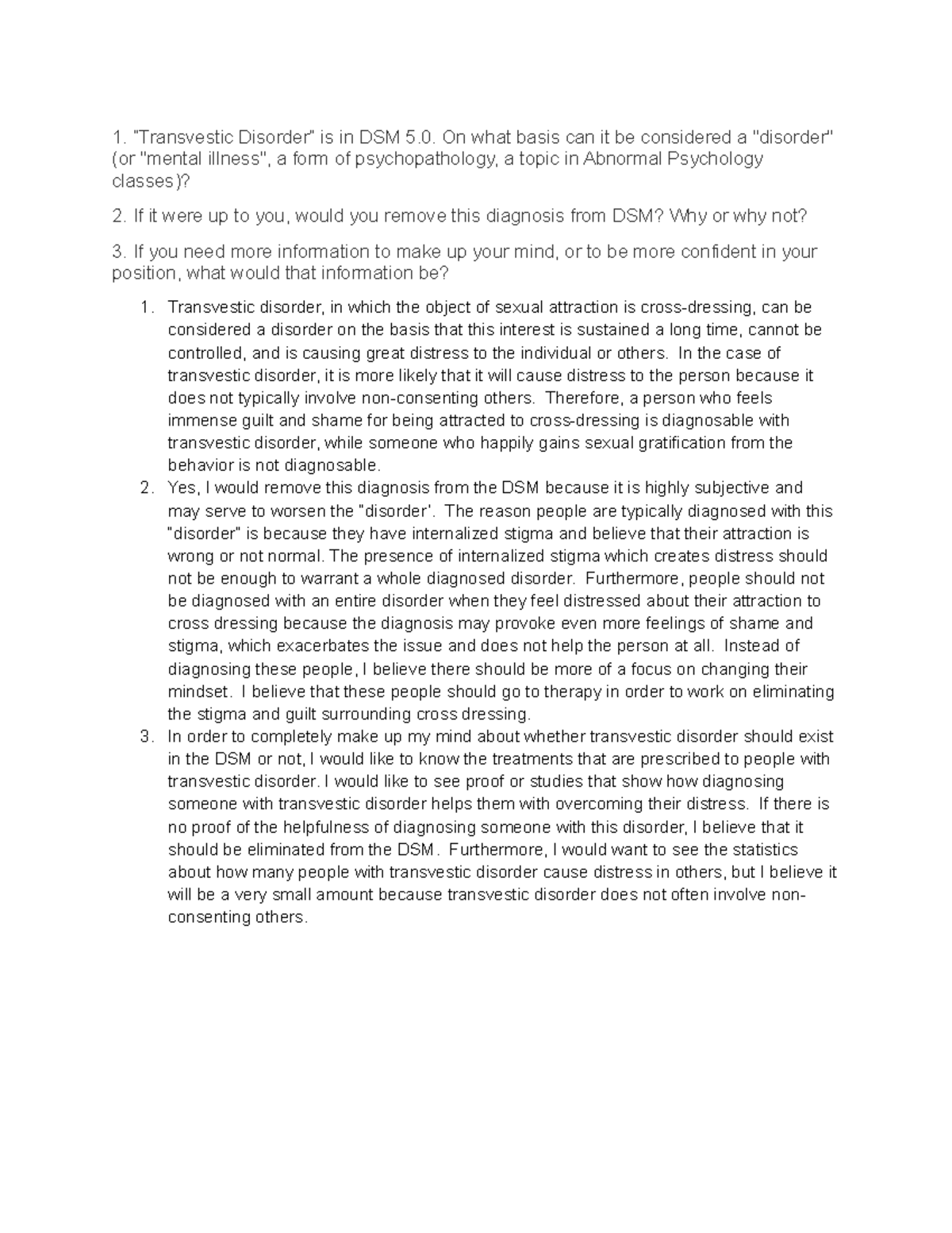 Abnormal Quiz 3 - 1. “Transvestic Disorder” is in DSM 5. On what basis ...