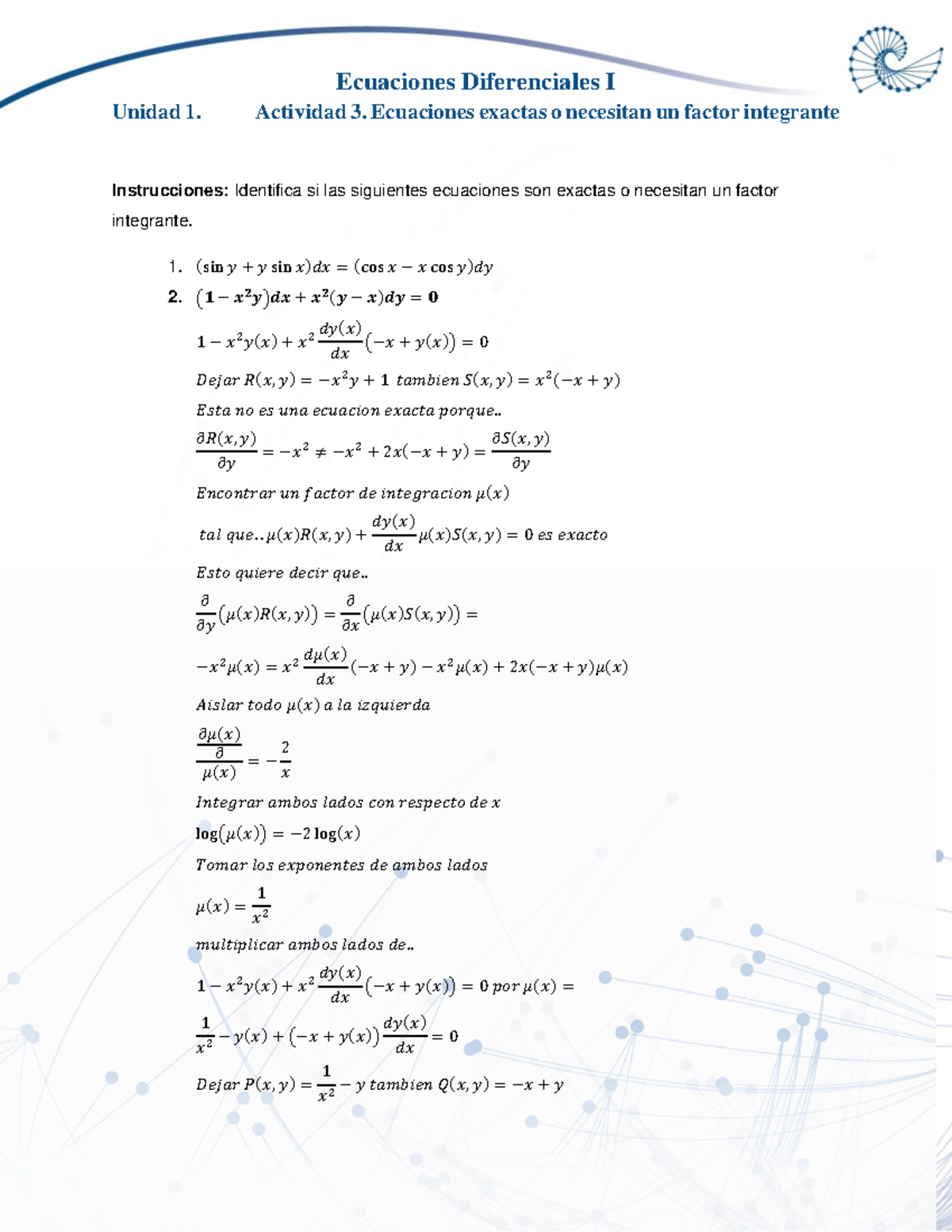 Actividad 3. Ecuaciones exactas o necesitan un factor integrante ...