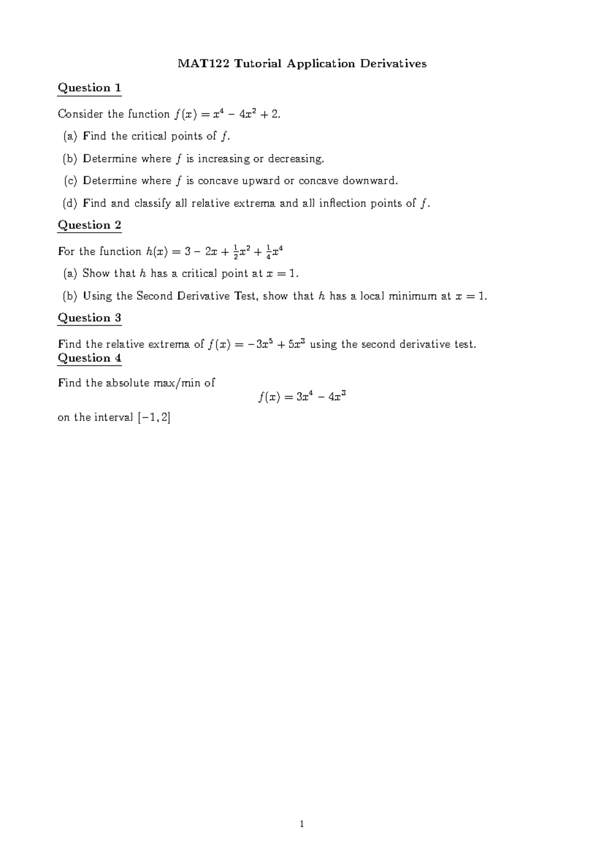 Tutorial Applications Derivatives - MAT122 Tutorial Application Derivatives Question 1 Consider ...