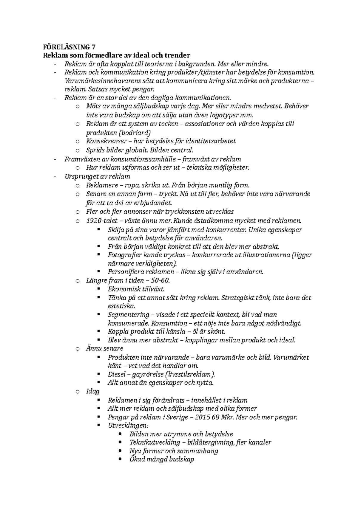 FÖRELÄ Sning 7 - FÖRELÄSNING 7 Reklam som förmedlare av ideal och trender - Reklam är ofta ...