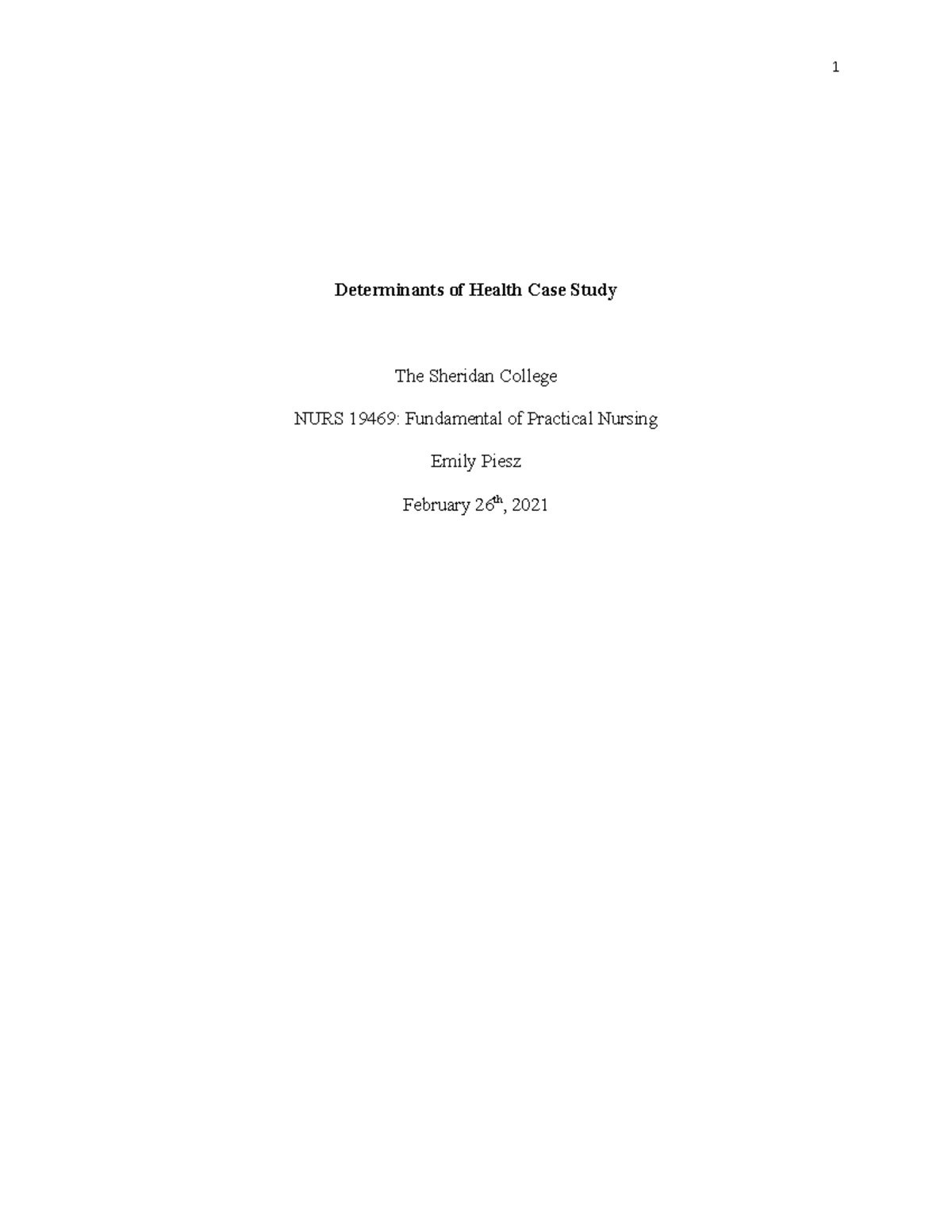 Assignment 1 - Determinants of Health Case Study The Sheridan College NURS 19469: Fundamental of ...
