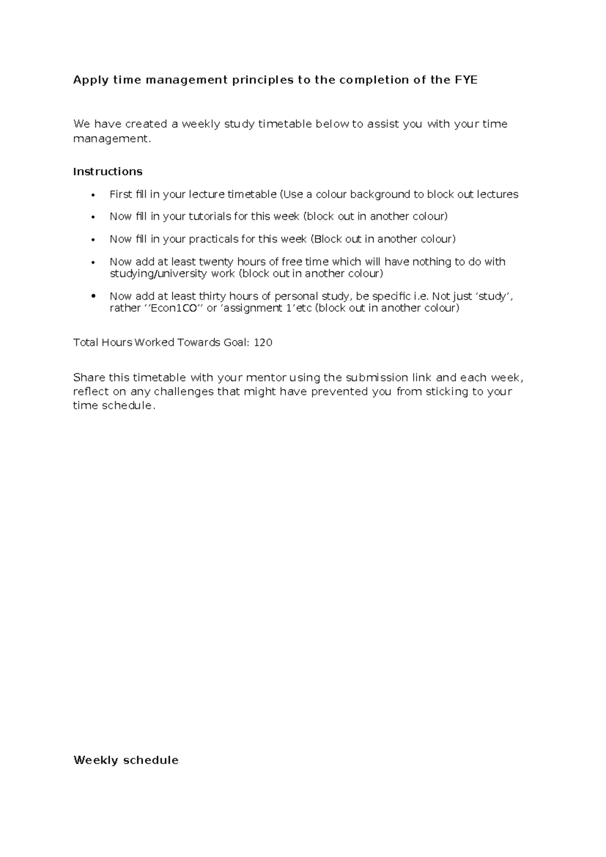 Apply time management principles to the completion of the FYE ...