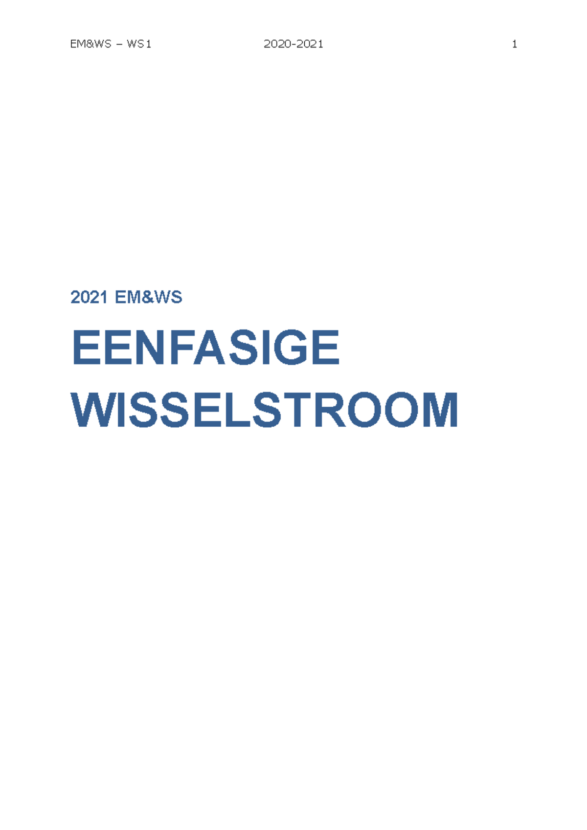 2223 EM&WS - WS1 Theorie - 2021 EM&WS EENFASIGE WISSELSTROOM Inhoud 1 ...