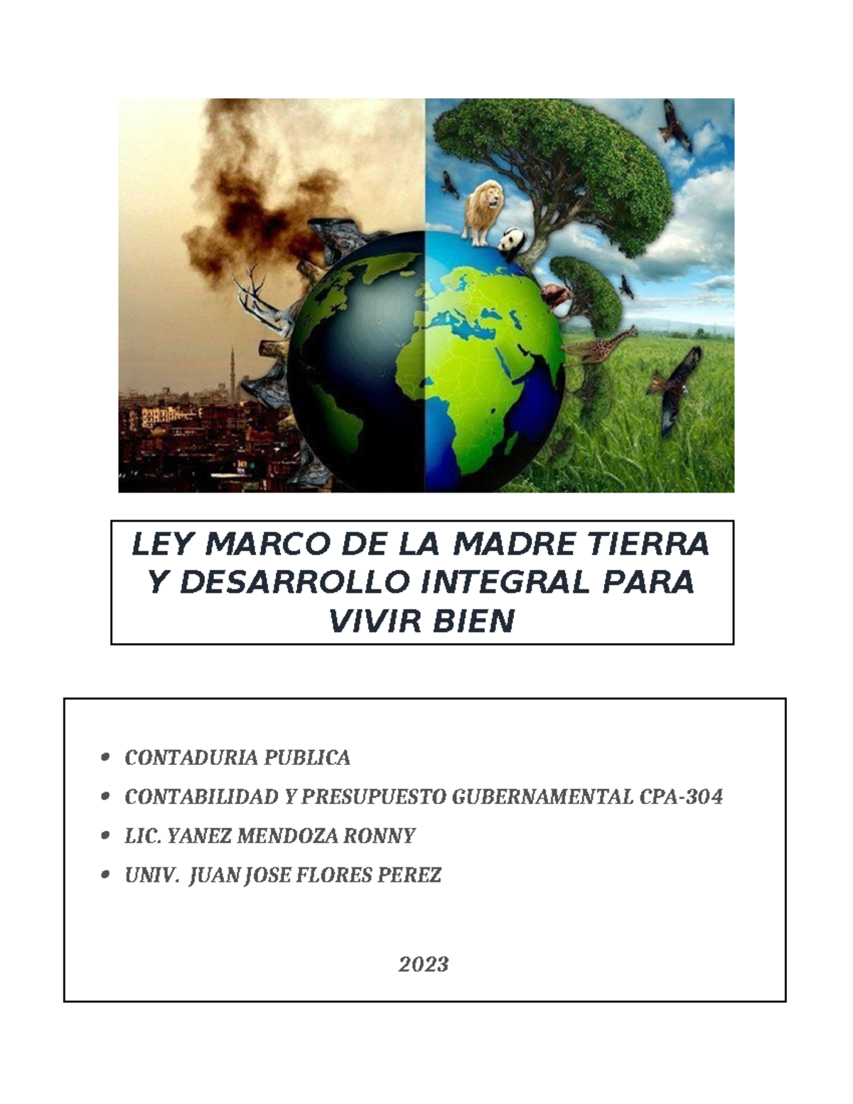 Informe grupo 17 - LEY MARCO DE LA MADRE TIERRA Y DESARROLLO INTEGRAL PARA VIVIR BIEN CONTADURIA ...