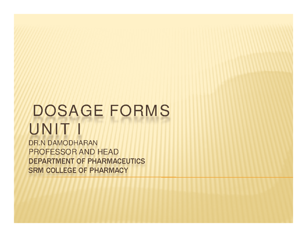 Dosage forms - The need for dosage forms: 1- Accurate dose. 2 ...