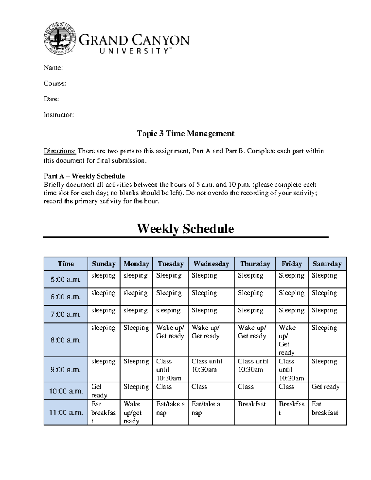 UNV-103-RS-T3 Time Management - Name: Course: Date: Instructor: Topic 3 Time Management ...