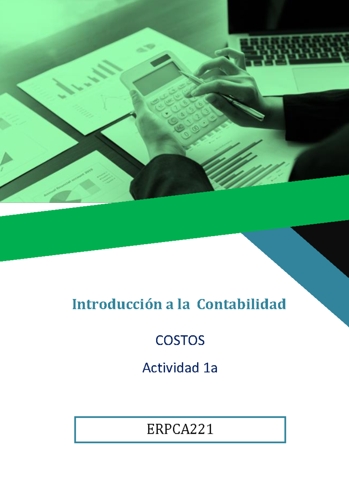 Actividad 1 Introduccion a la Contabilidad Siglo 21 - Contabilidad Basica - COSTOS Actividad 1a ...