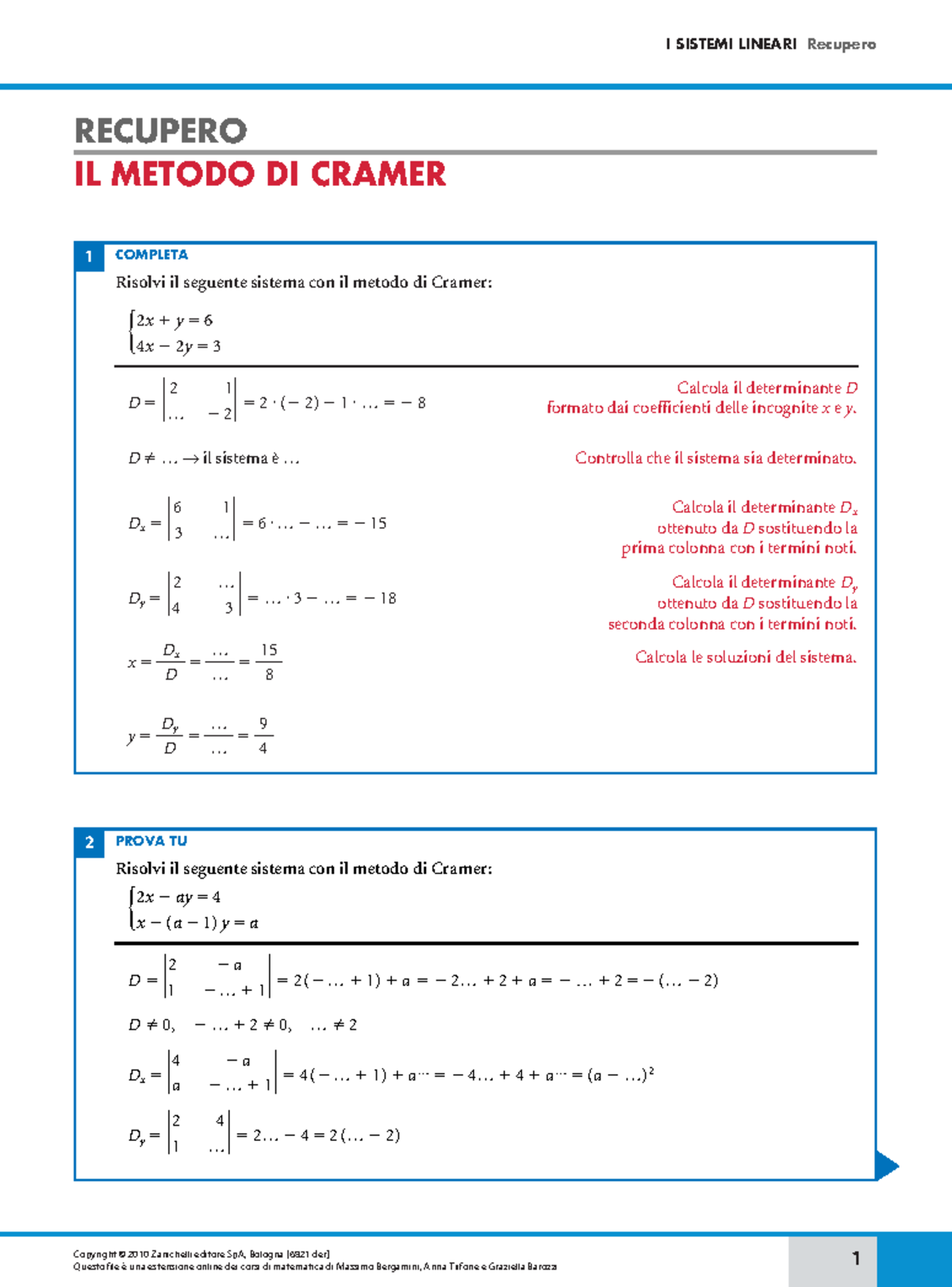 Esercizi sistemi lineari- metodo di Cramer - 1 I SISTEMI LINEARI Recupero Copyright © 2010 - Studocu