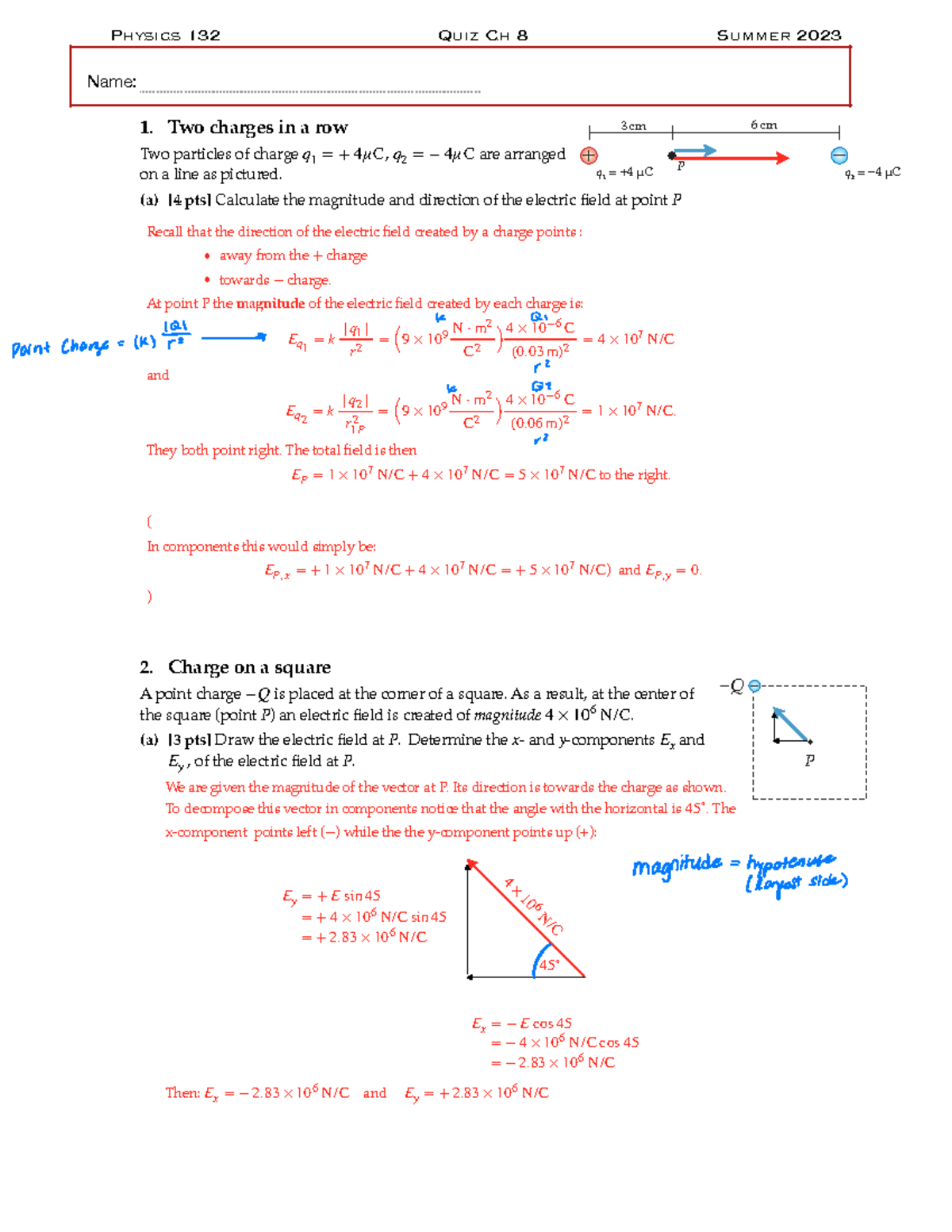 Quiz 8 Physics 132 - ####### 1. Two charges in a row Two particles of ...