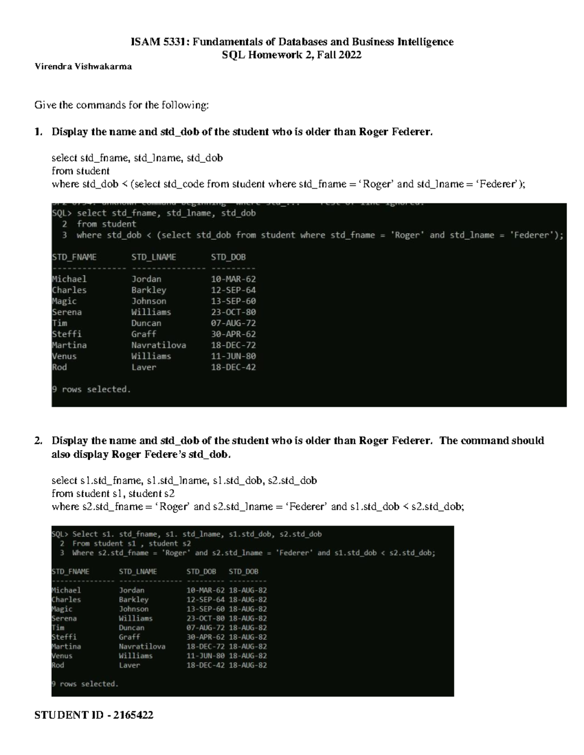 ISAMv - SQL Practice questions and answers with snapshot - SQL Homework 2, Fall 2022 Virendra ...
