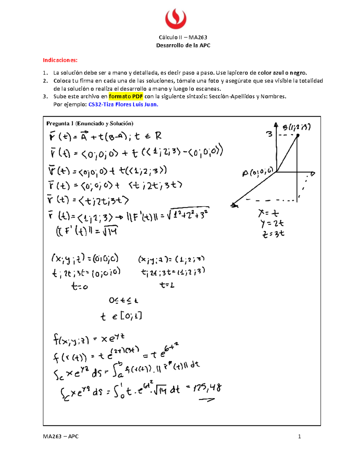 APC3 - apc3 - Cálculo II – MA26 3 Desarrollo de la APC Indicaciones: La solución debe ser a mano ...