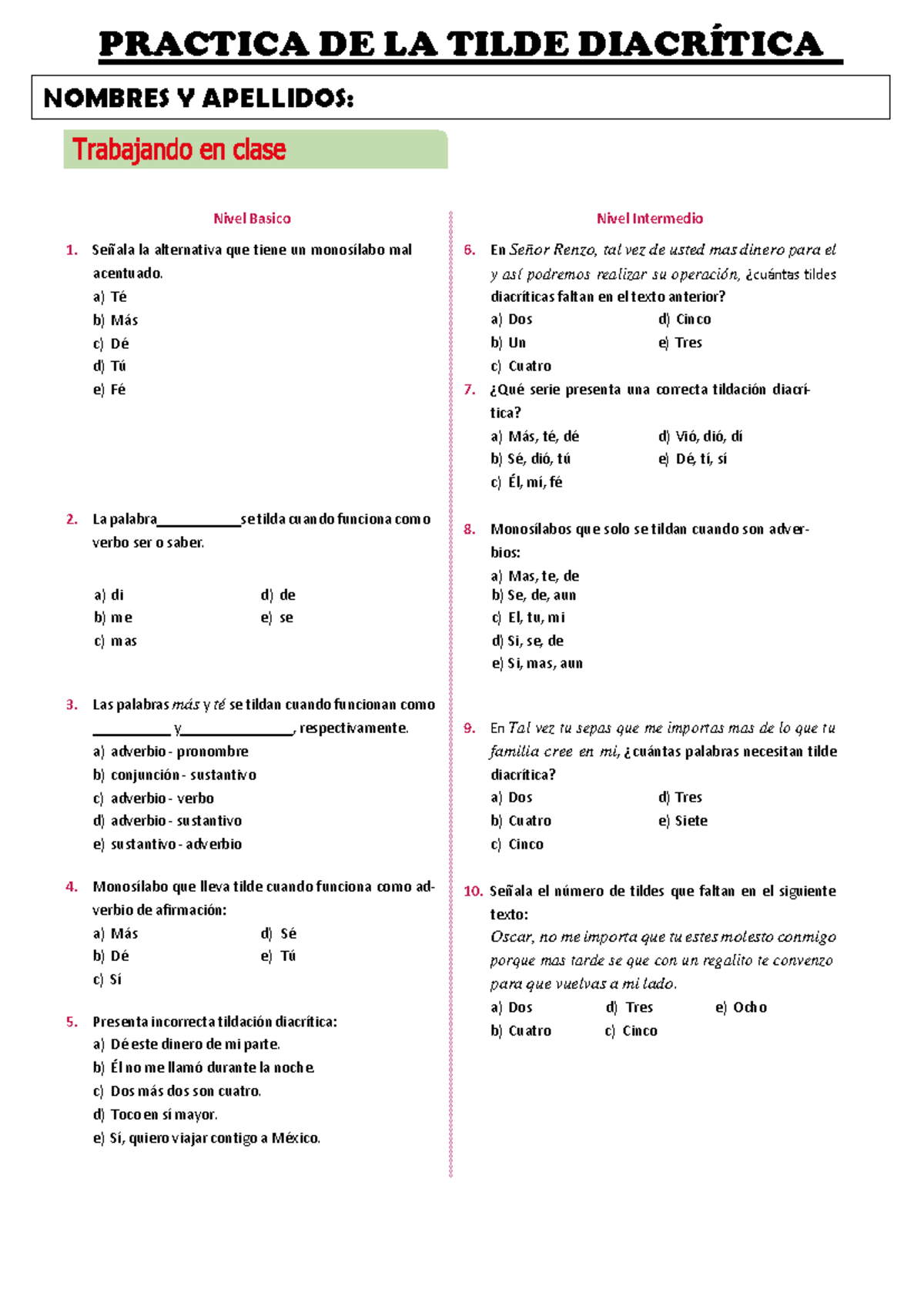 La tilde diacritica - Nivel Basico 1. Señala la alternativa que tiene ...