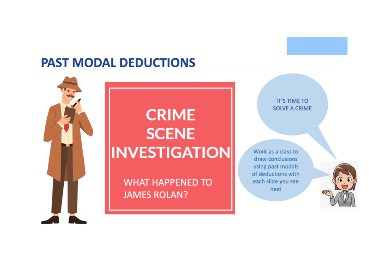 Deductions - PAST MODAL DEDUCTIONS TIME TO SOLVE A CRIME CRIME SCENE ...