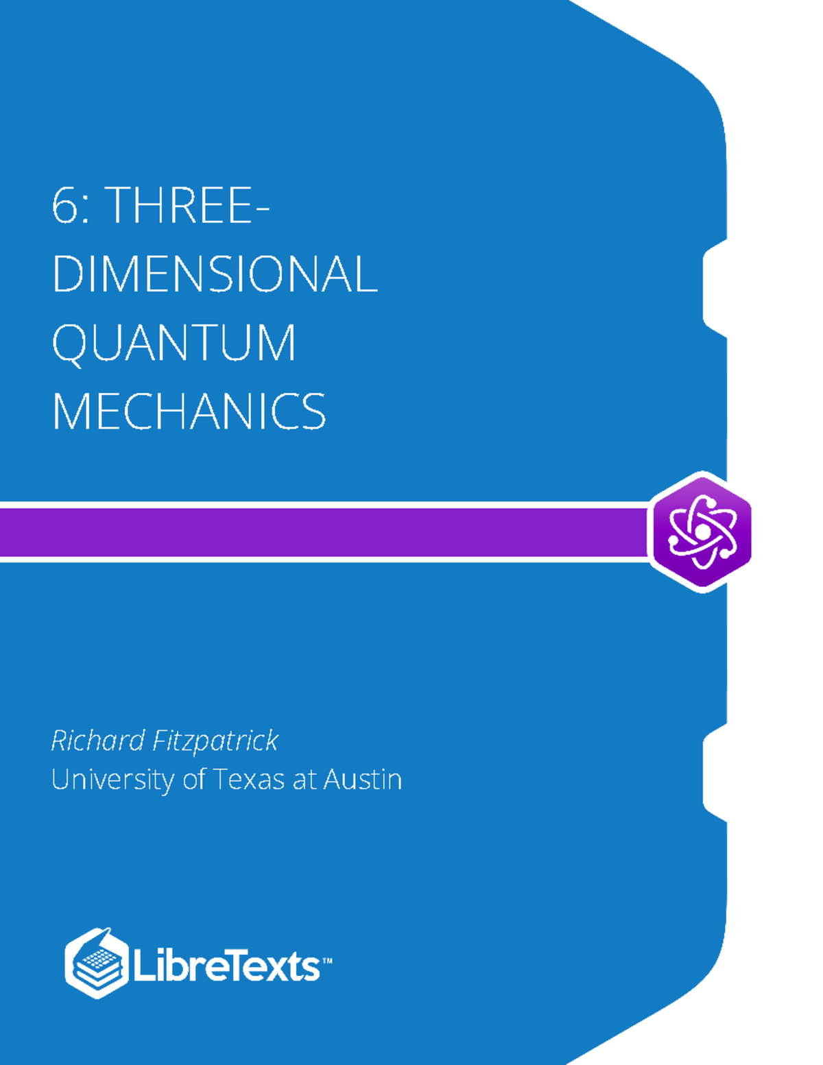 Chapter Six - 6: THREE- DIMENSIONAL QUANTUM MECHANICS Richard ...