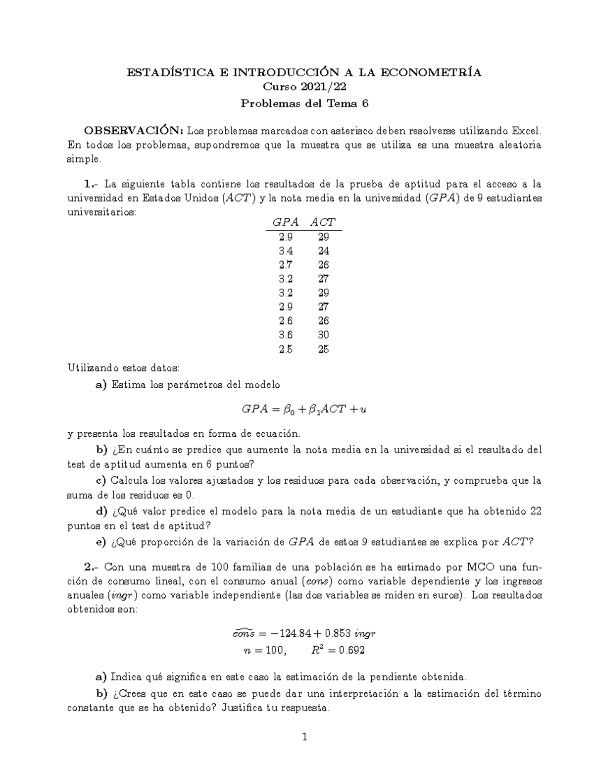Problemastema 6 - Ejercicios tema 6 - ESTADÕSTICA E INTRODUCCI”N A LA ECONOMETRÕA Curso 2021 ...