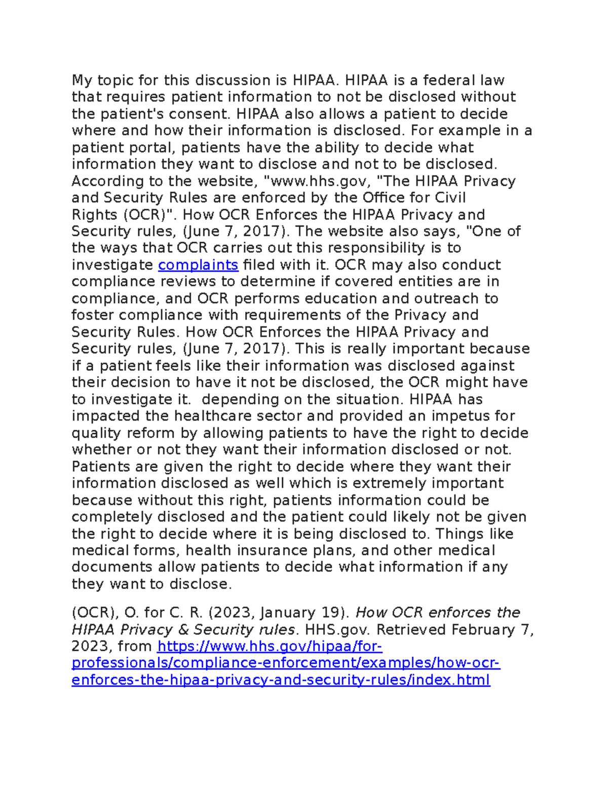 Alexis Galeotti HCM340 Module 6 discussion - My topic for this discussion is HIPAA. HIPAA is a ...