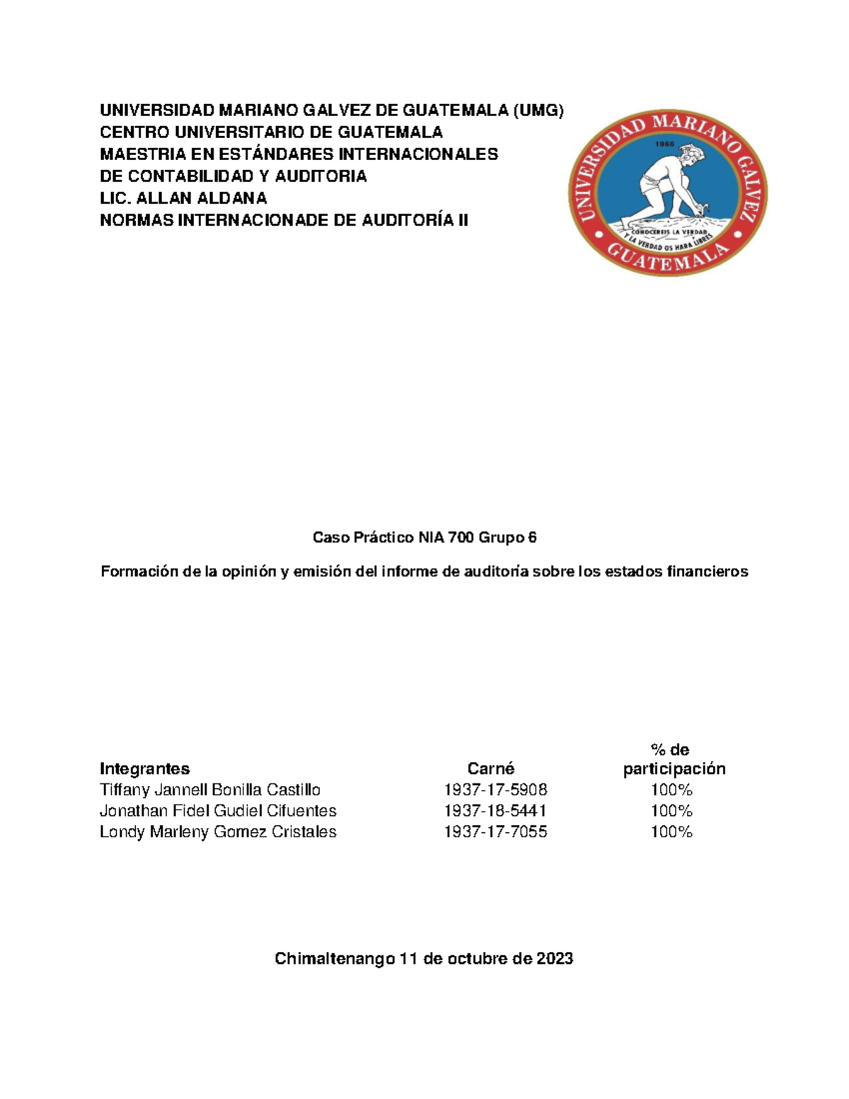 Caso pr Ã¡ctico NIA 700 - blessing - UNIVERSIDAD MARIANO GALVEZ DE GUATEMALA (UMG) CENTRO - Studocu