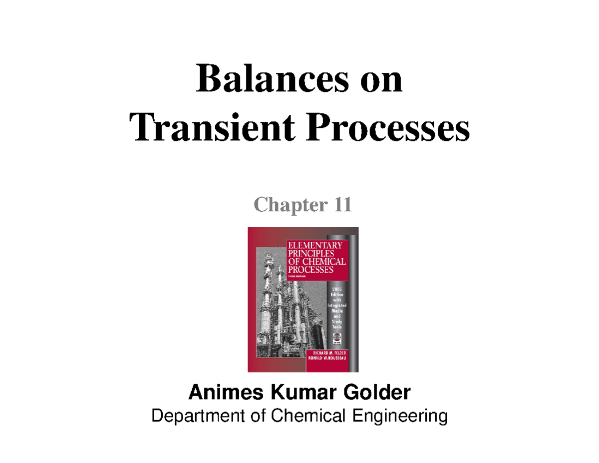 Chapter 11 Balances on Transient Processes - Balances on Transient ...
