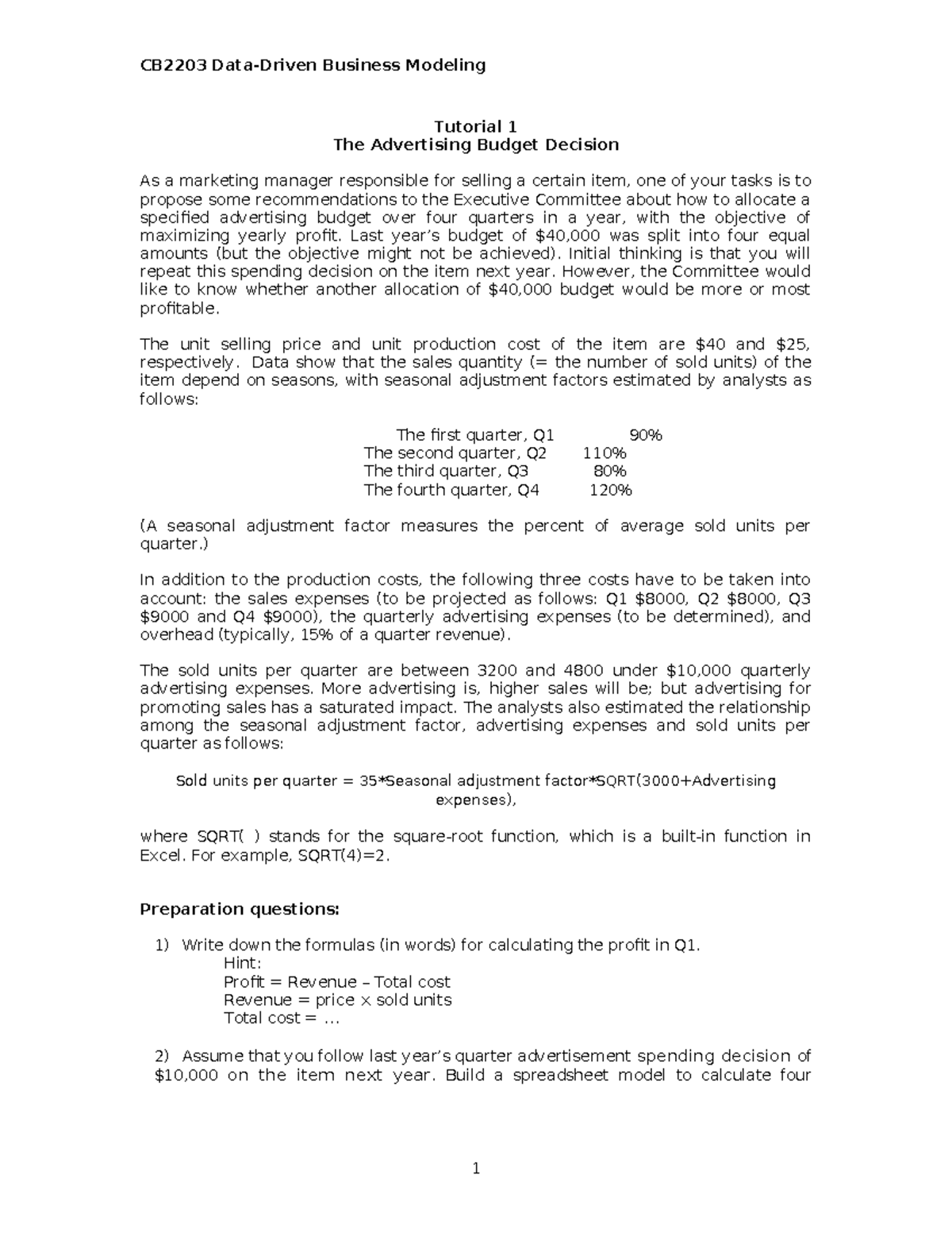 Tutorial 1 Advertising Budget Solutions - CB2203 Data-Driven Business Modeling Tutorial 1 The ...