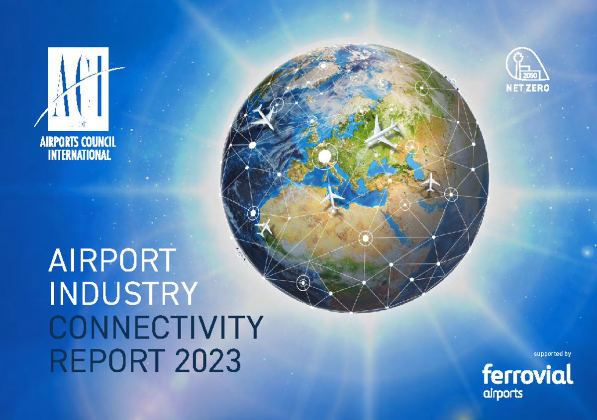 ACI Europe Airport Industry Connectivity Report 2023 - AIRPORT INDUSTRY ...